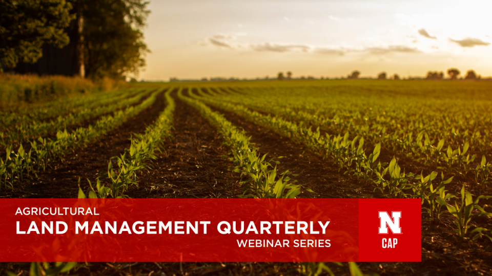 Agricultural Land Management Quarterly Webinar | CropWatch | University ...